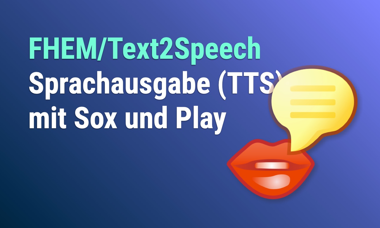 FHEM Sprachausgabe mit Text2Speech (TTS) - krannich Hausautomation